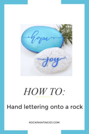 5 tips to start hand lettering on painted rocks | Rock Painting 101